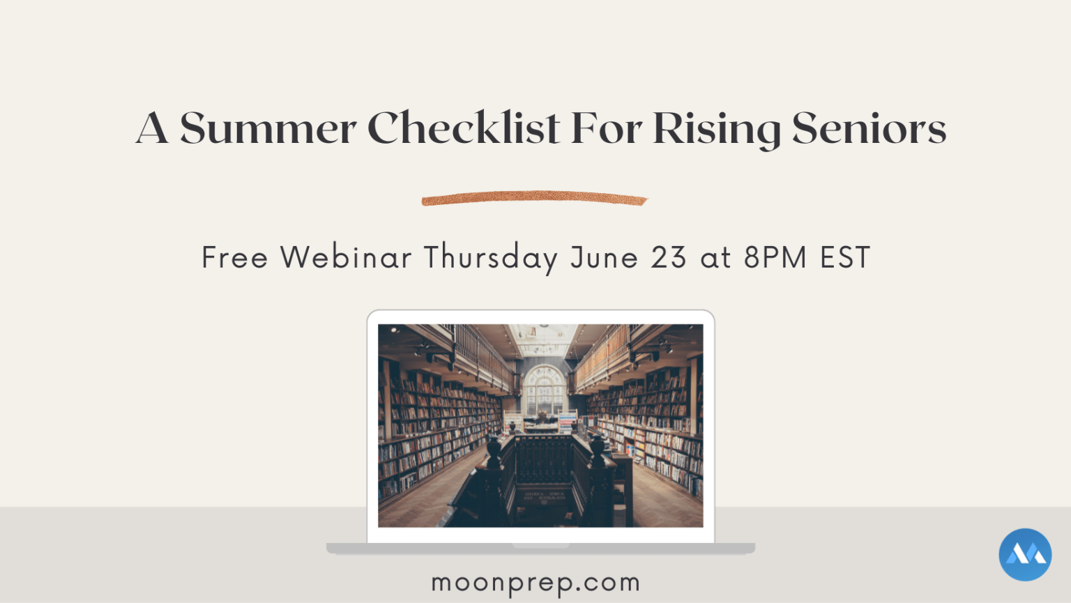 A Summer Checklist For Rising Seniors - Moon Prep