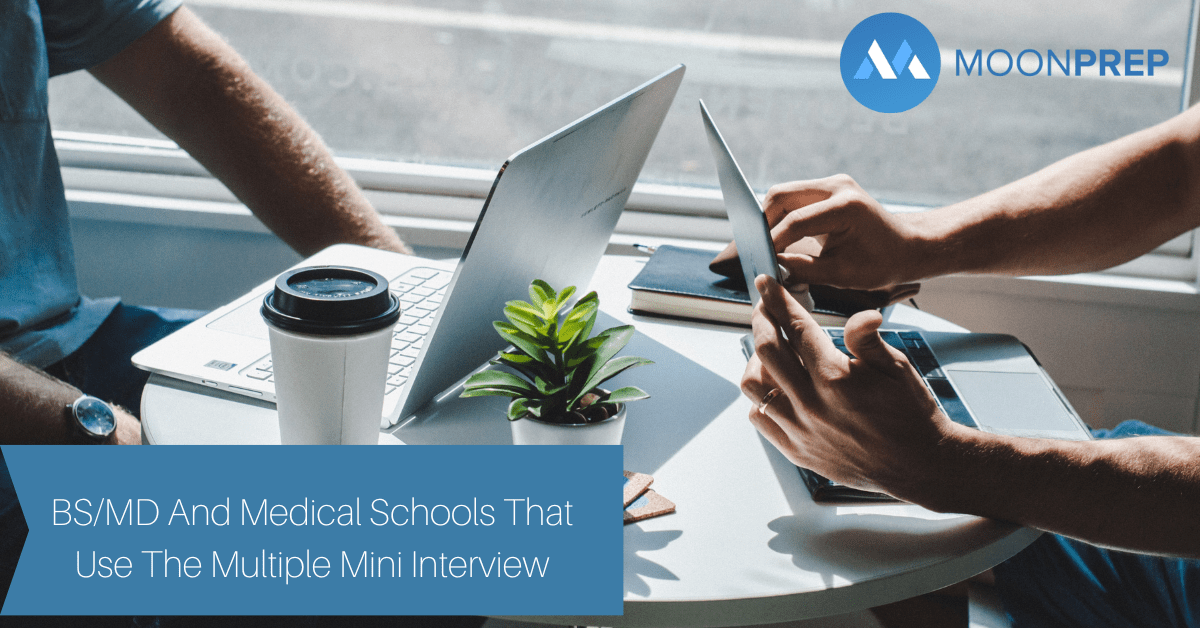 BS/MD And Medical Schools That Use The MMI - Moon Prep
