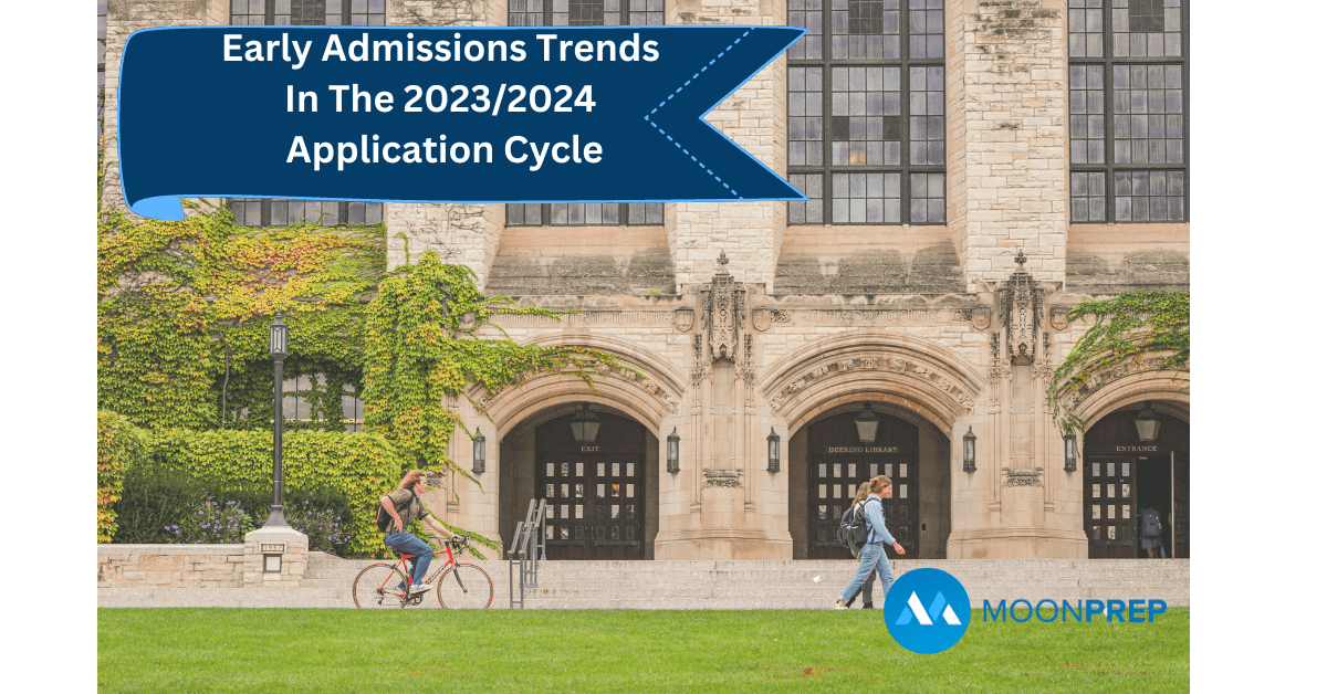 Early Admissions Trends In The 2023/24 Application Cycle - Moon Prep