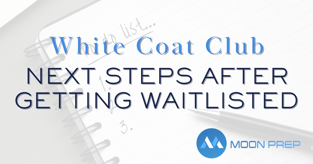 Next Steps After Getting Waitlisted - Moon Prep