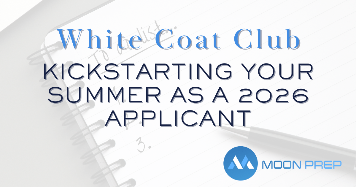 Kickstarting Your Summer As A 2026 Applicant - Moon Prep
